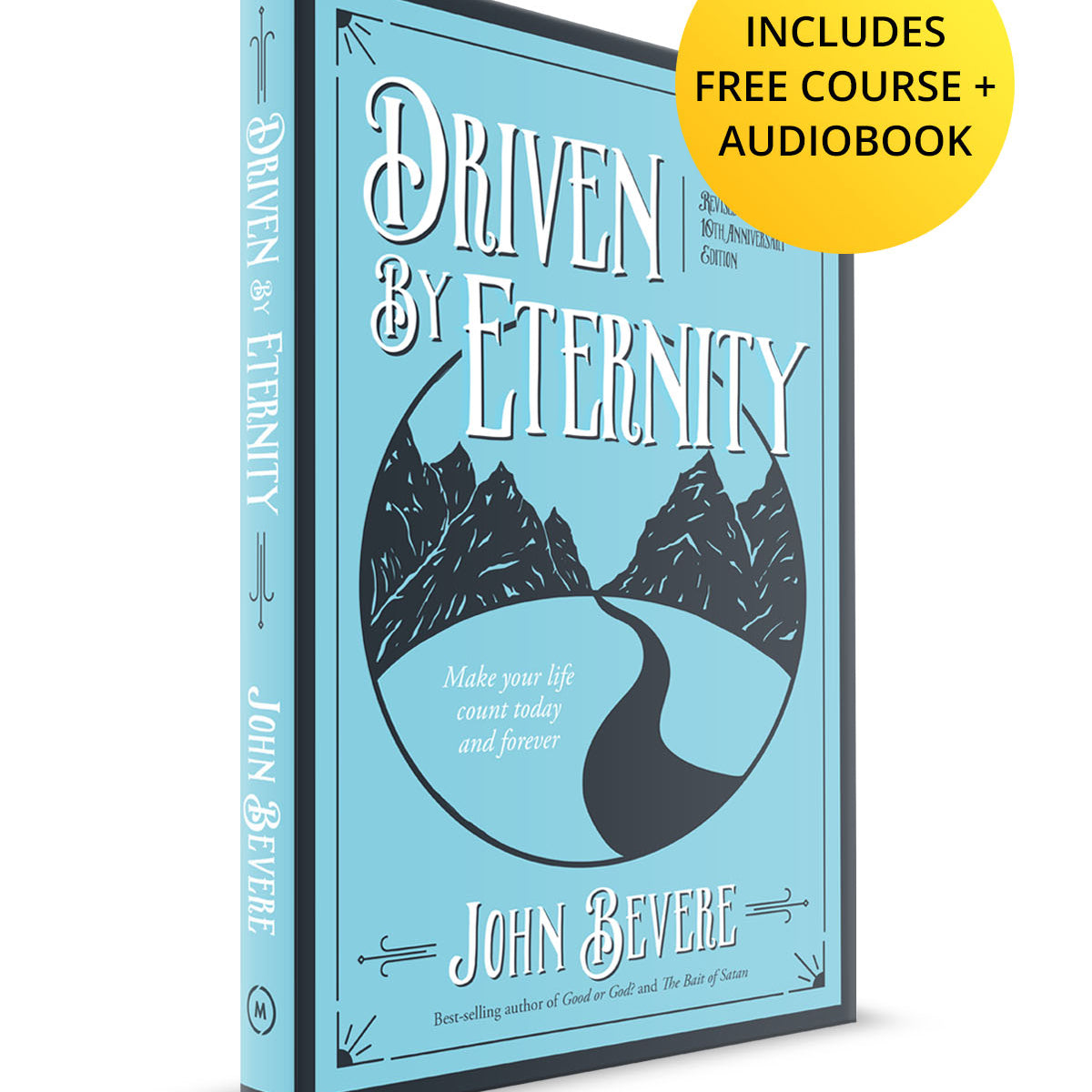 Driven by Eternity by John Bevere– Messenger International