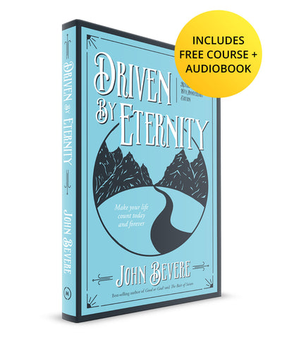 Driven by Eternity by John Bevere– Messenger International
