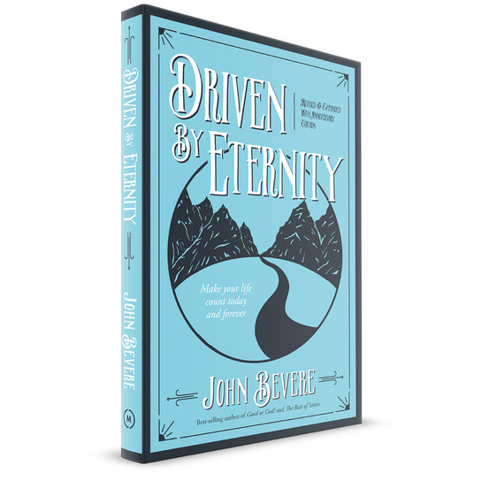 Driven by Eternity by John Bevere– Messenger International